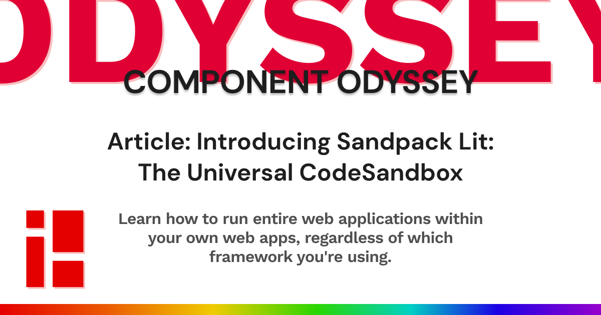 Introducing Sandpack Lit: The Universal CodeSandbox